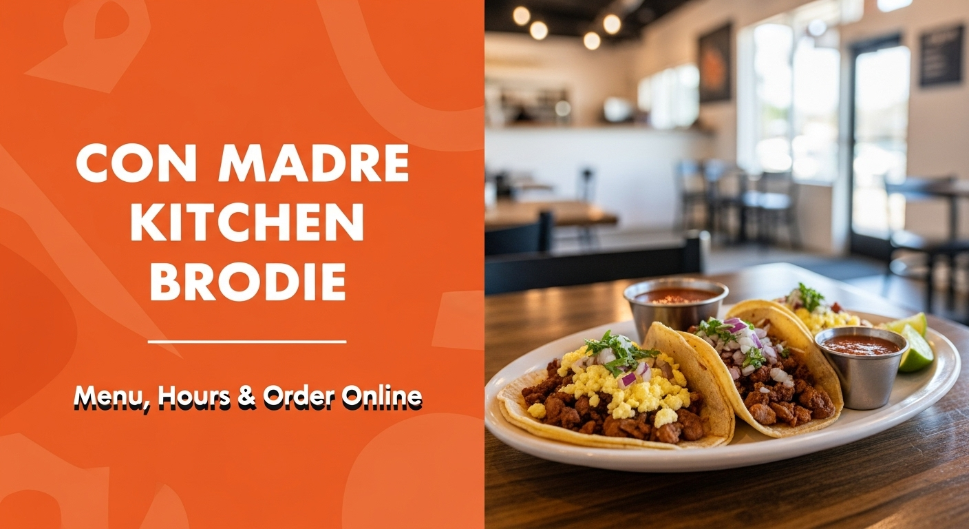 Con Madre Kitchen Brodie: Menu, Hours & Order Online
