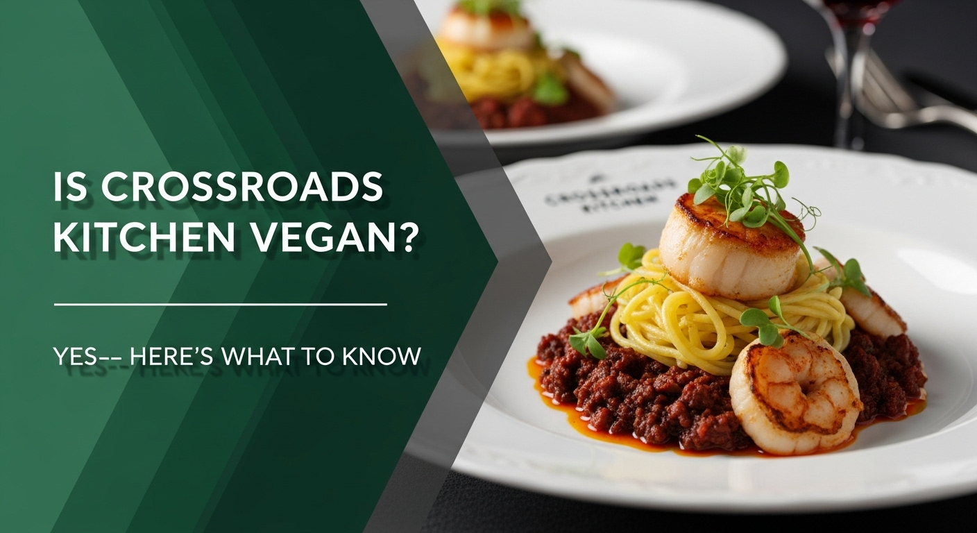Is Crossroads Kitchen Vegan? Yes—Here's What To Know