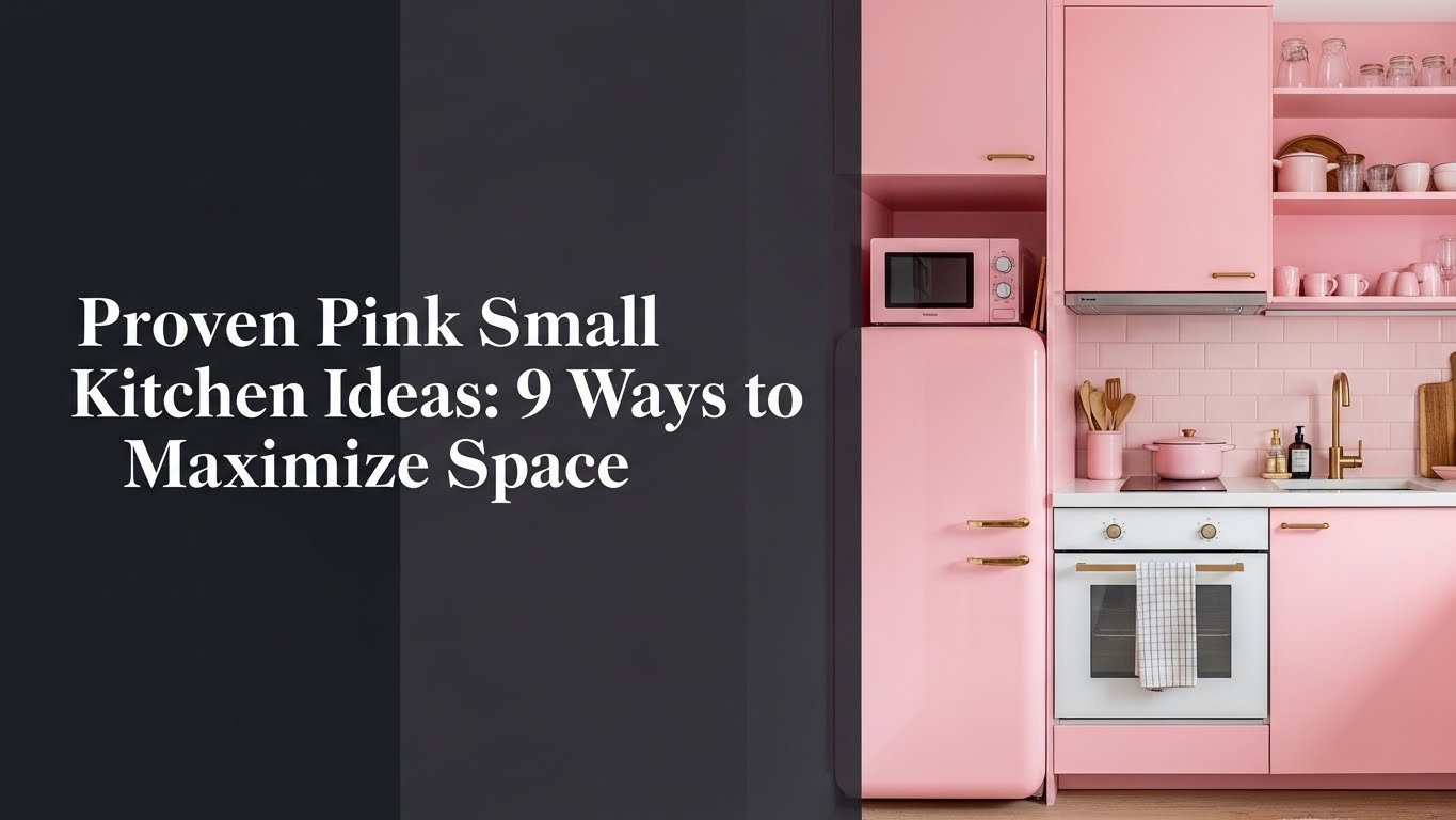 Proven Pink Small Kitchen Ideas: 9 Ways To Maximize Space