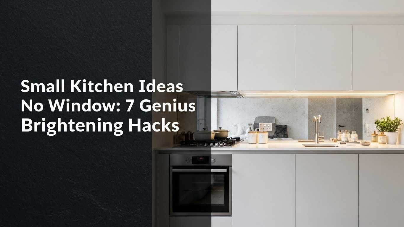 Small Kitchen Ideas No Window: 7 Genius Brightening Hacks