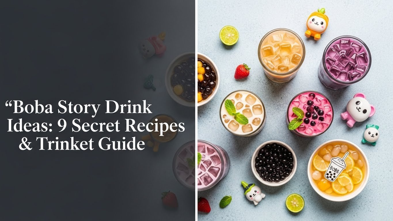 Boba Story Drink Ideas: 9 Secret Recipes & Trinket Guide 2026
