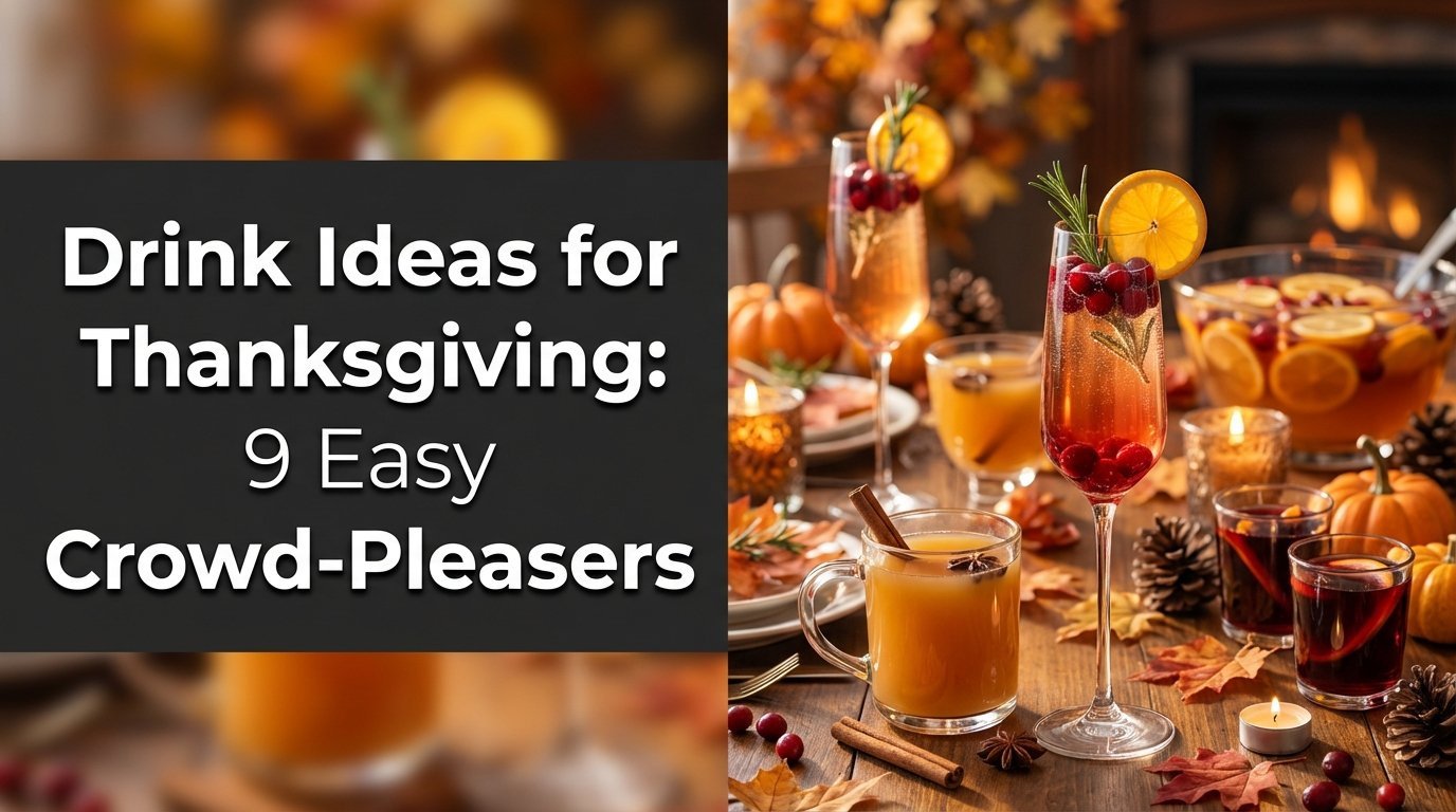Drink Ideas For Thanksgiving: 9 Easy Crowd-Pleasers