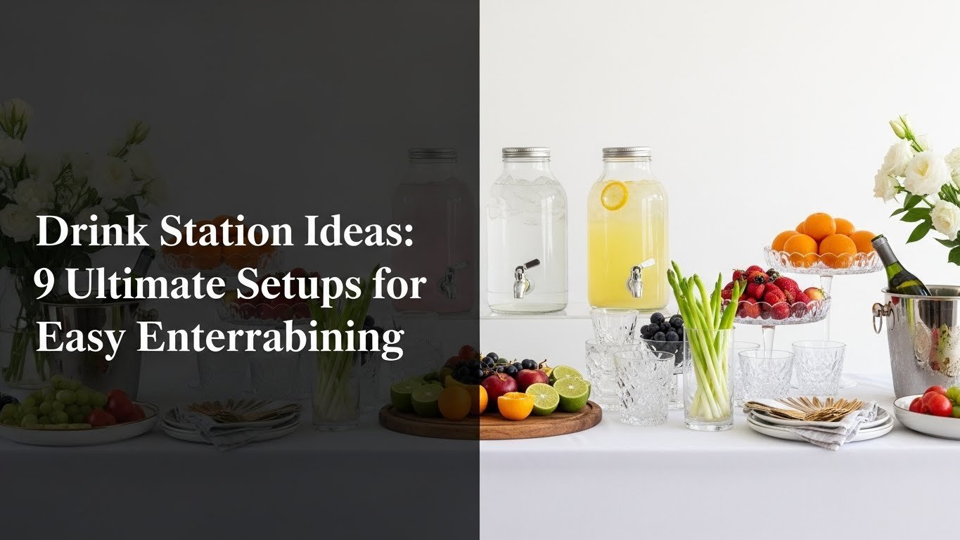 Drink Station Ideas: 9 Ultimate Setups For Easy Entertaining