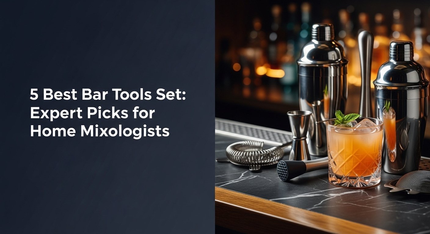 5 Best Bar Tools Set In 2026: Expert Picks For Home Mixologists