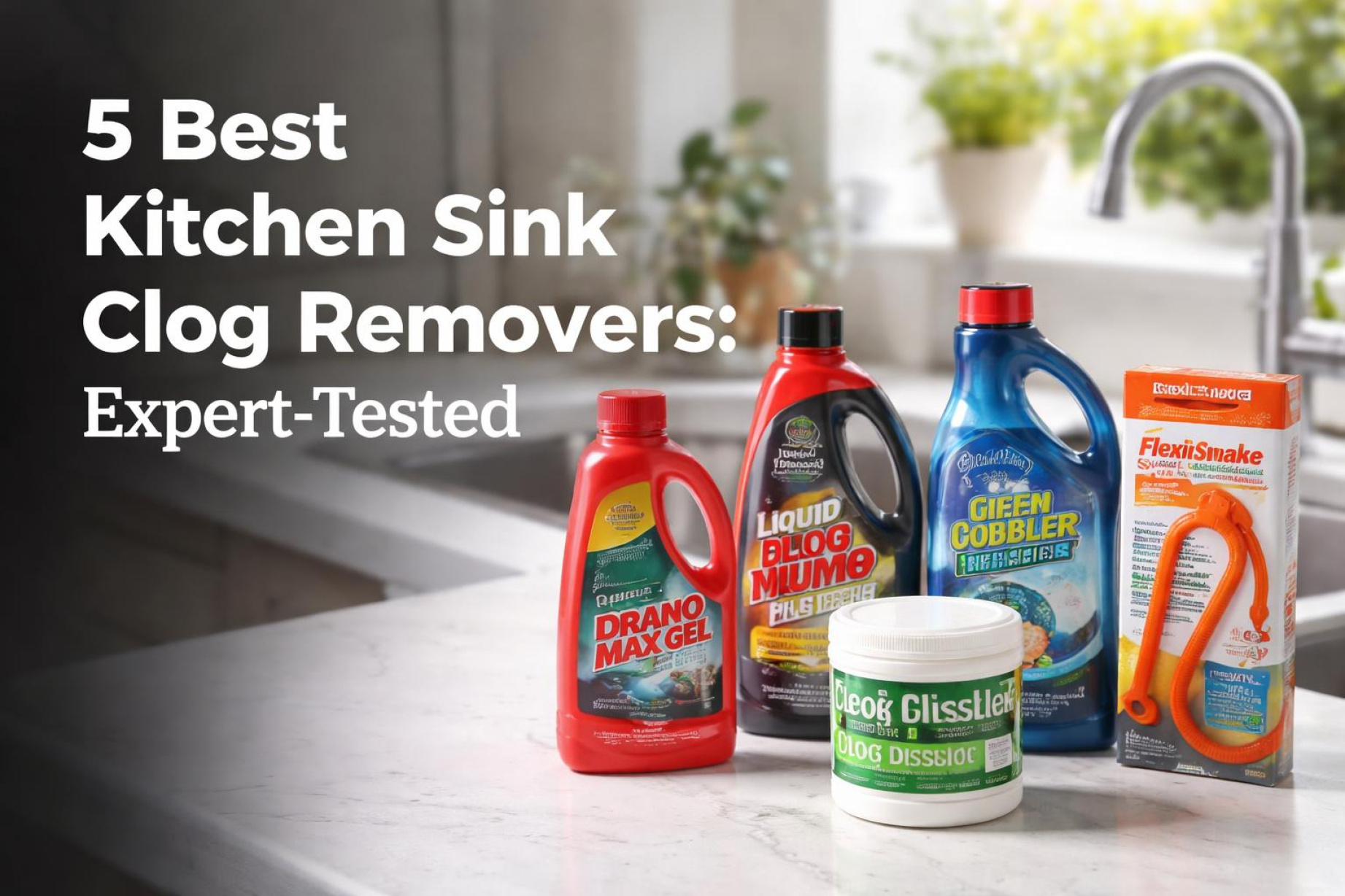 5 Best Kitchen Sink Clog Removers: Expert-Tested In 2026