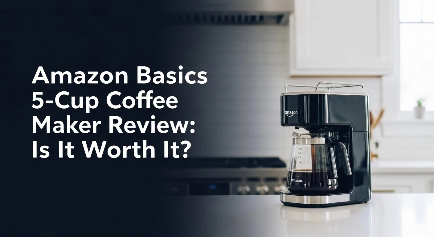 Amazon Basics 5-Cup Coffee Maker Review: Is It Worth It?